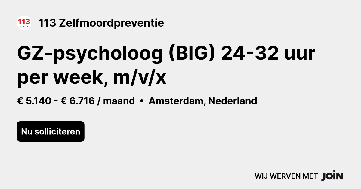 113 Zelfmoordpreventie (Amsterdam): GZ-psycholoog (BIG) 24-32 uur per ...