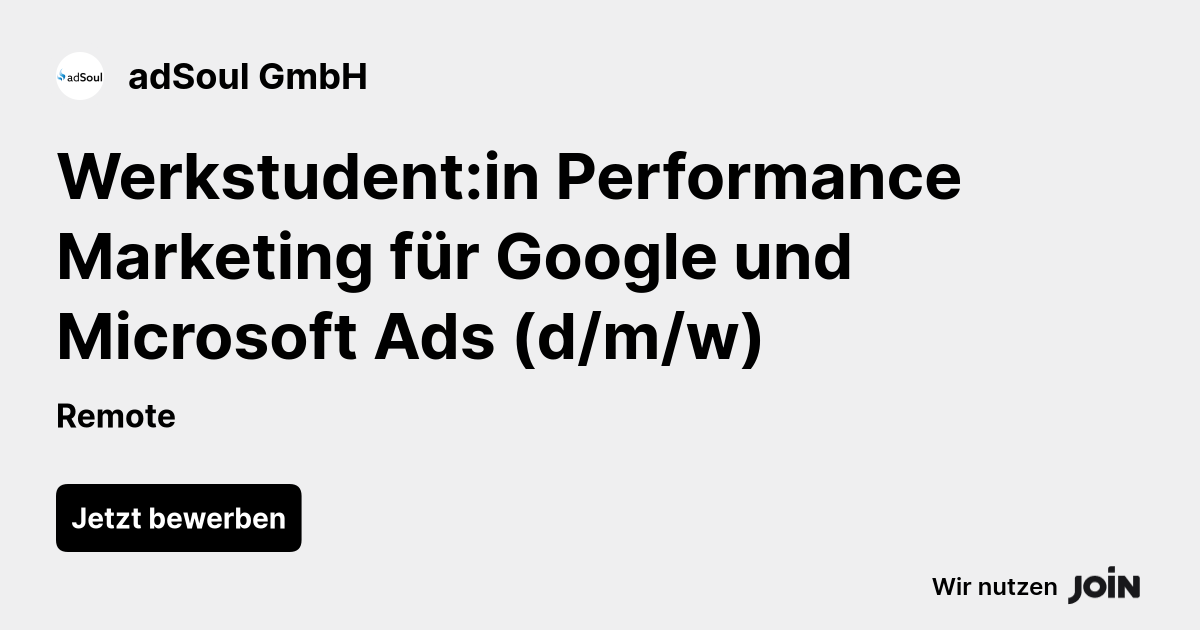 adSoul (Remote): Werkstudent:in Performance Marketing für Google und ...
