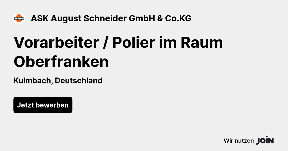 ASK August Schneider GmbH & Co.KG (Kulmbach): Vorarbeiter / Polier im ...
