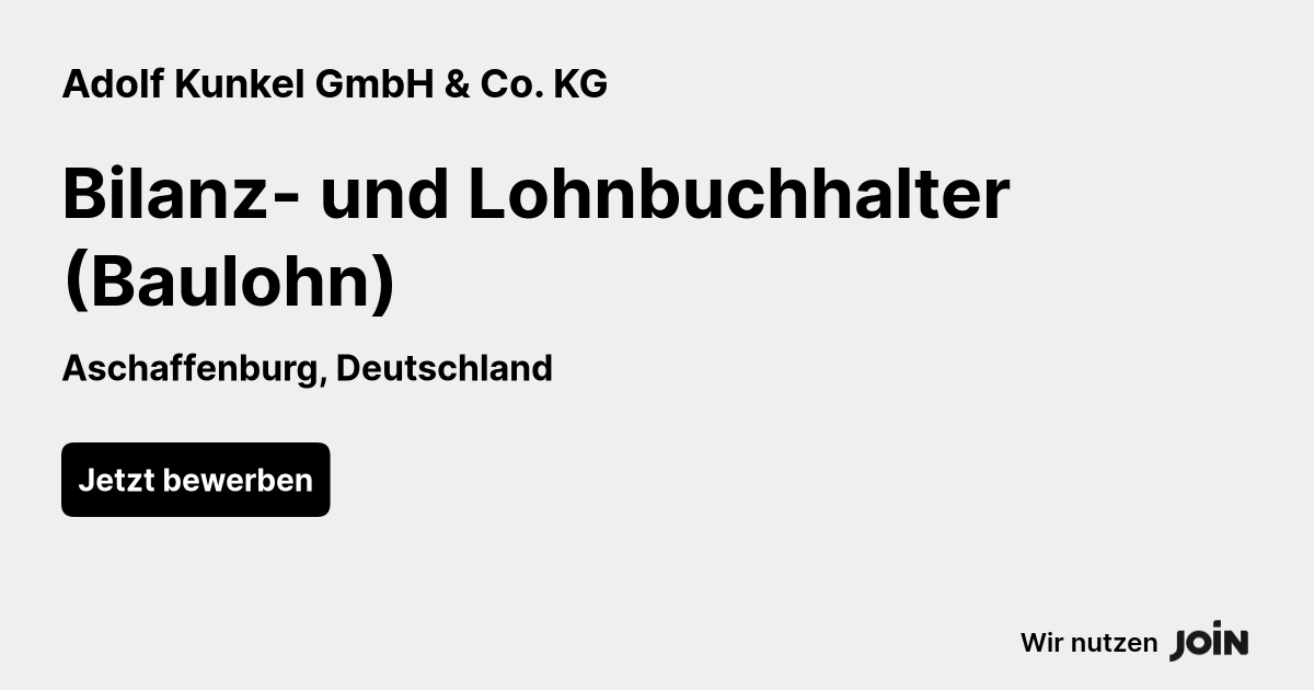 Adolf Kunkel GmbH & Co. KG (Aschaffenburg): Bilanz- und Lohnbuchhalter ...