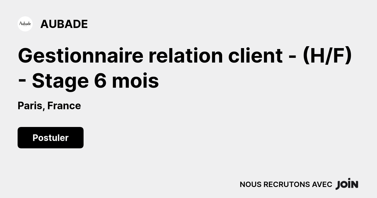 AUBADE (Paris): Gestionnaire relation client - (H/F) - Stage 6 mois