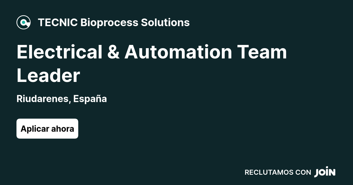 TECNIC Bioprocess Solutions (Riudarenes): Electrical & Automation Team ...