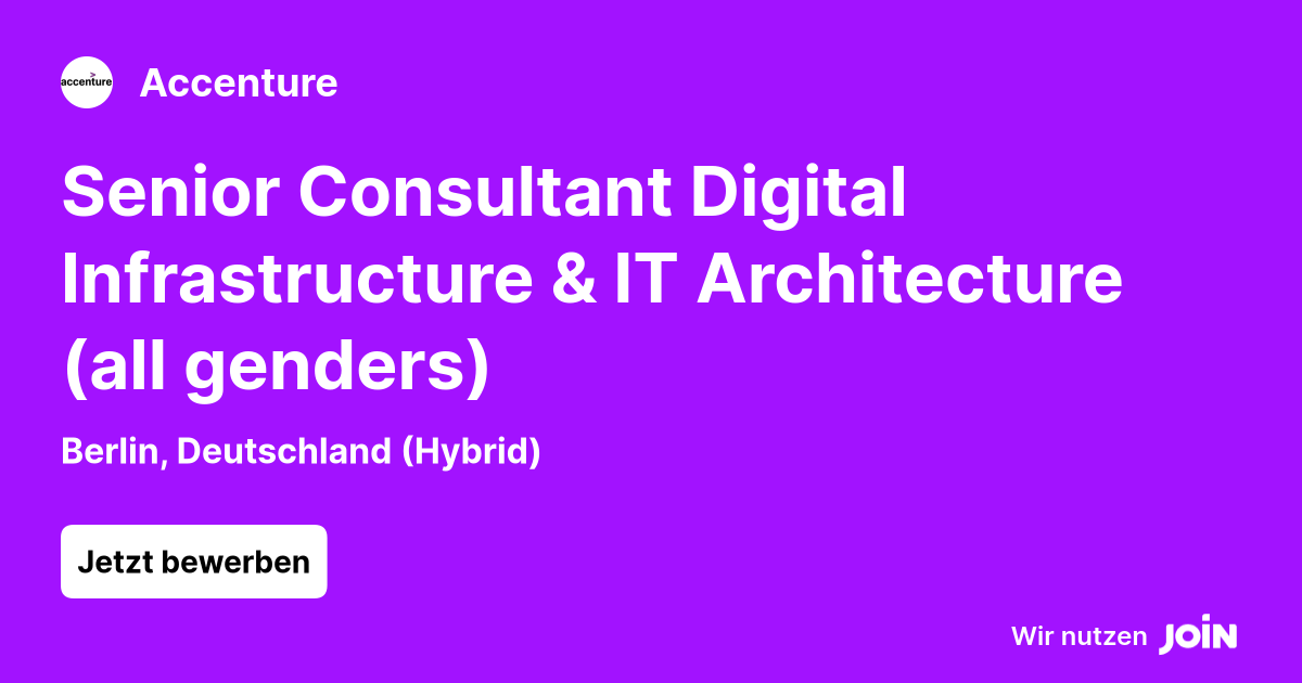 Accenture (Berlin): Senior Consultant Digital Infrastructure & IT ...