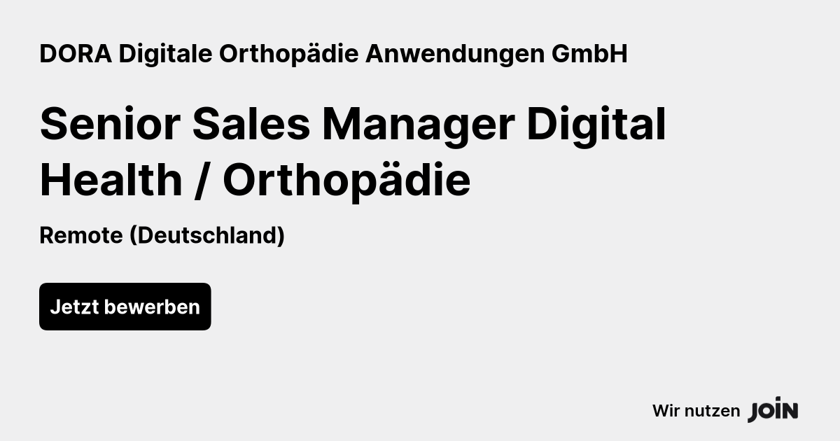 DORA Digitale Orthopädie Anwendungen (Remote): Senior Sales Manager ...