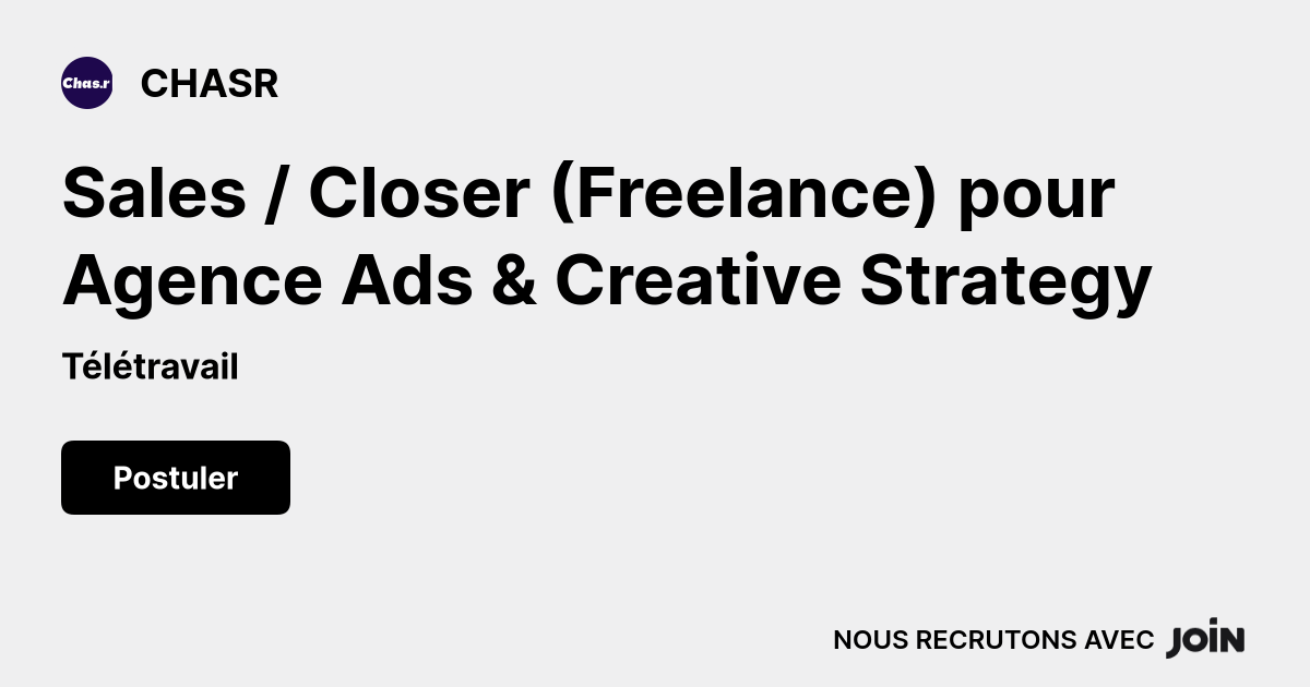 CHASR (Télétravail): Sales / Closer (Freelance) pour Agence Ads ...