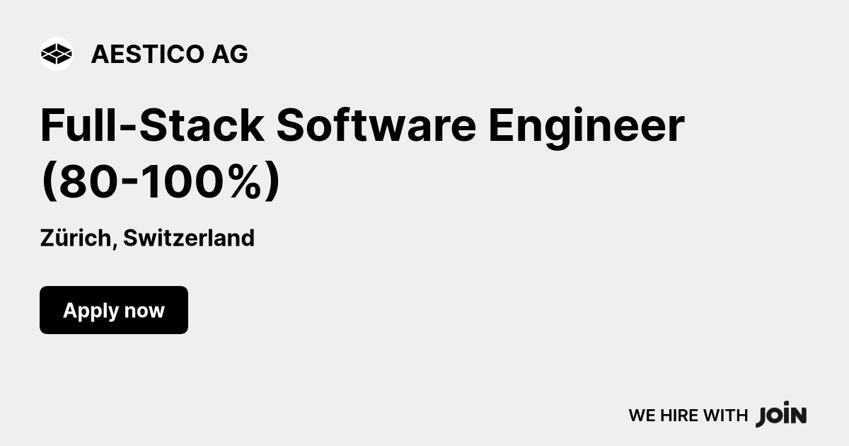 AESTICO (Zürich): Full-Stack Software Engineer (80-100%)