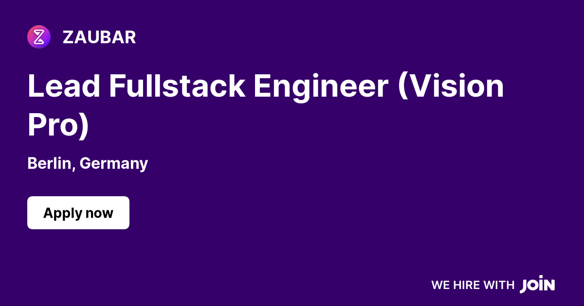 ZAUBAR (Berlin): Lead Fullstack Engineer (Vision Pro)