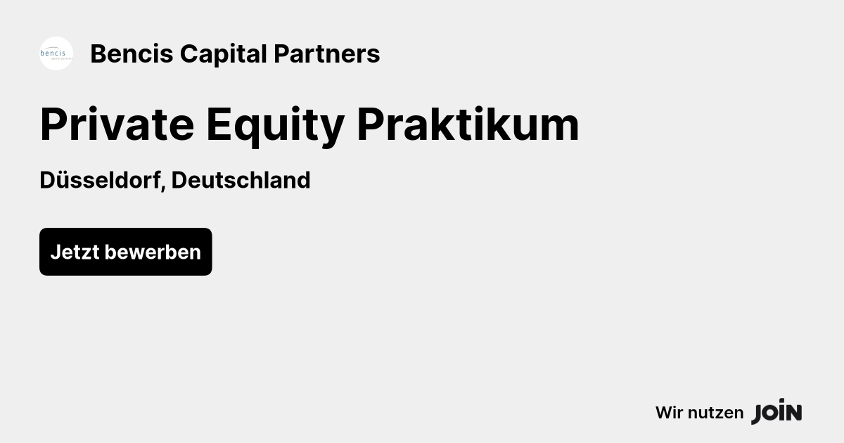 Bencis Capital Partners (Düsseldorf): Private Equity Praktikum