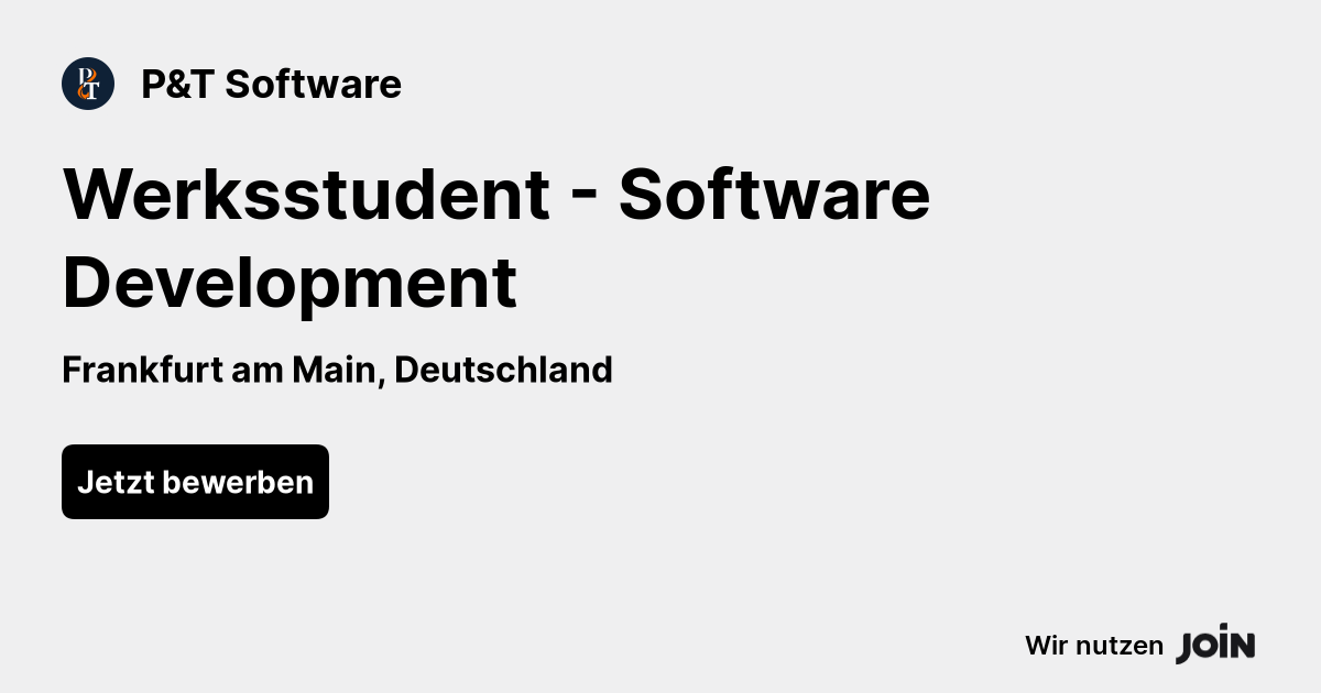 P&T Software (Frankfurt am Main): Werksstudent - Software Development