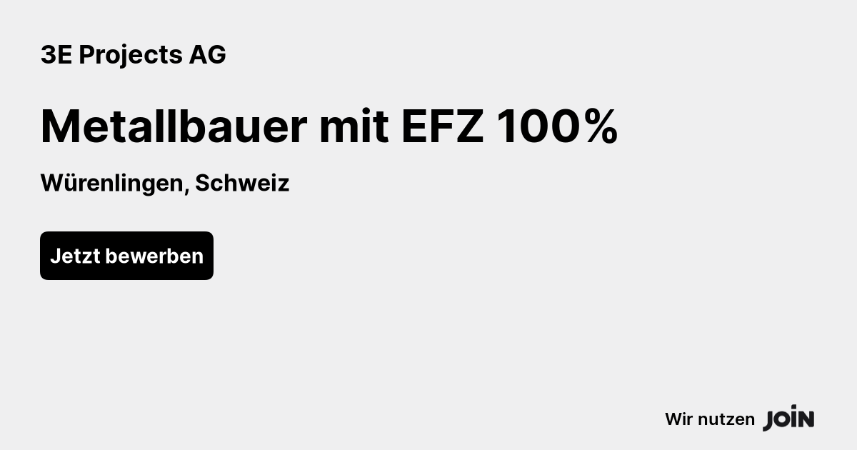 3E Projects (Würenlingen): Metallbauer mit EFZ 100%