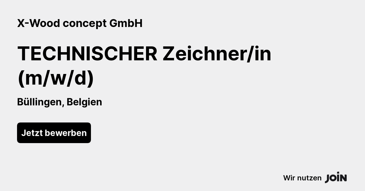 X-Wood concept (Büllingen): TECHNISCHER Zeichner/in (m/w/d)
