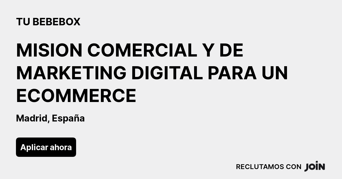 TU BEBEBOX (Madrid): MISION COMERCIAL Y DE MARKETING DIGITAL PARA UN ECOMMERCE
