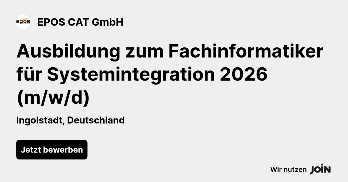 EPOS CAT (Ingolstadt): Ausbildung zum Fachinformatiker für Systemintegration 2026 (m/w/d)