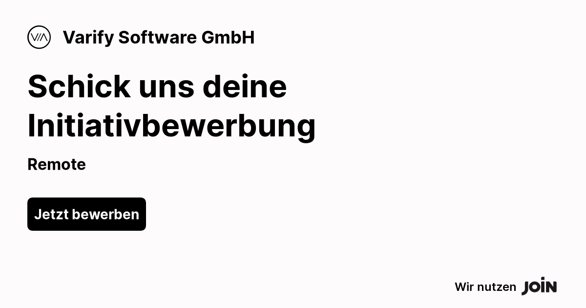 Varify Software (Remote): Schick uns deine Initiativbewerbung