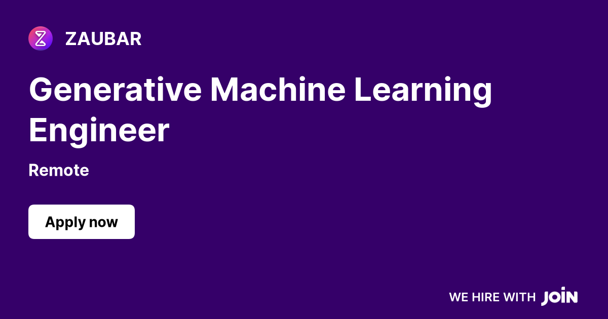 ZAUBAR (Remote): Generative Machine Learning Engineer