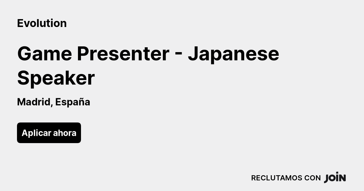 Evolution (Madrid): Game Presenter - Japanese Speaker