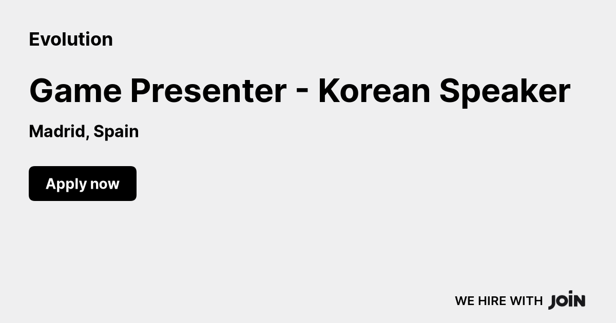 Evolution (Madrid): Game Presenter - Korean Speaker
