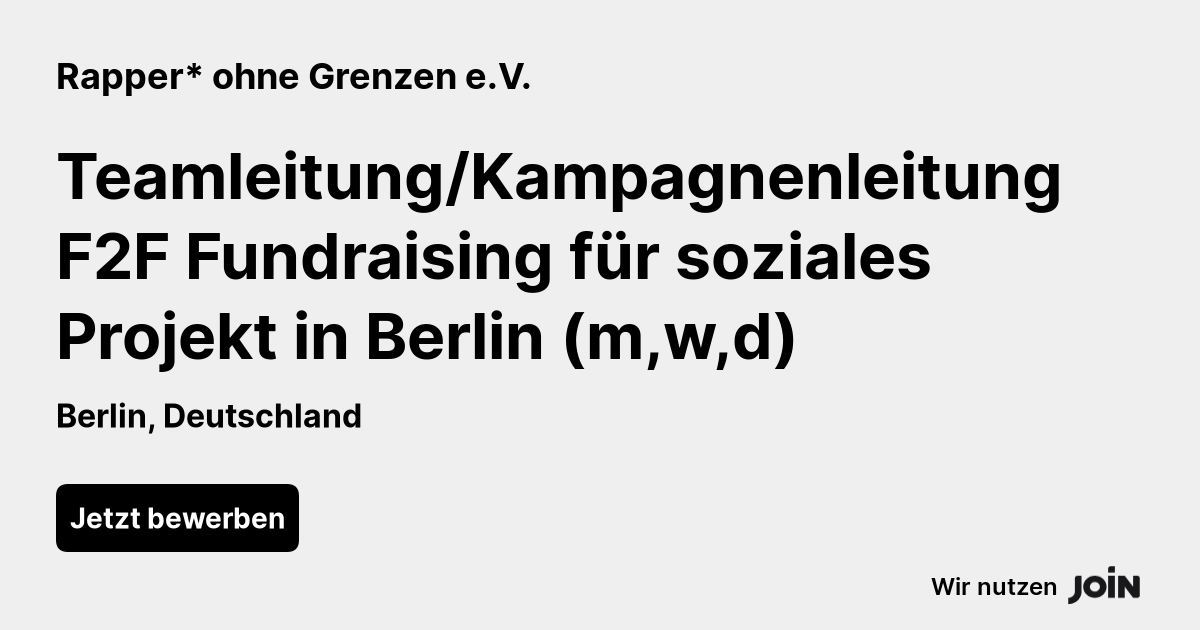 Rapper* ohne Grenzen e.V. (Berlin): Teamleitung/Kampagnenleitung F2F Fundraising für soziales ...