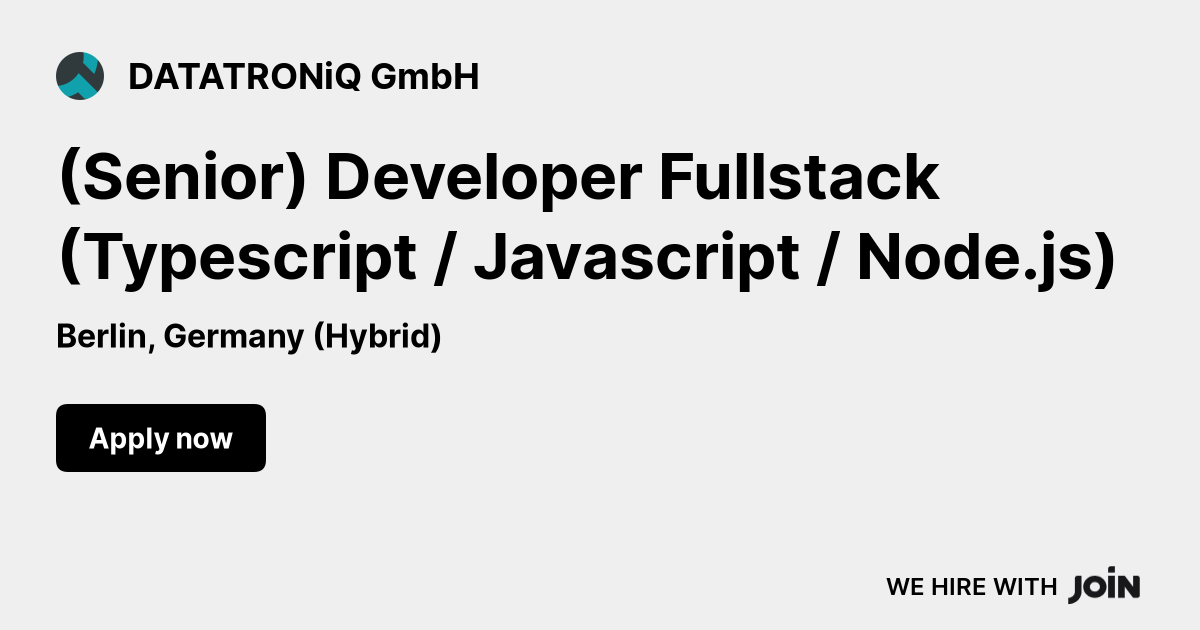 DATATRONiQ (Berlin): (Senior) Developer Fullstack (Typescript / Javascript / Node.js)