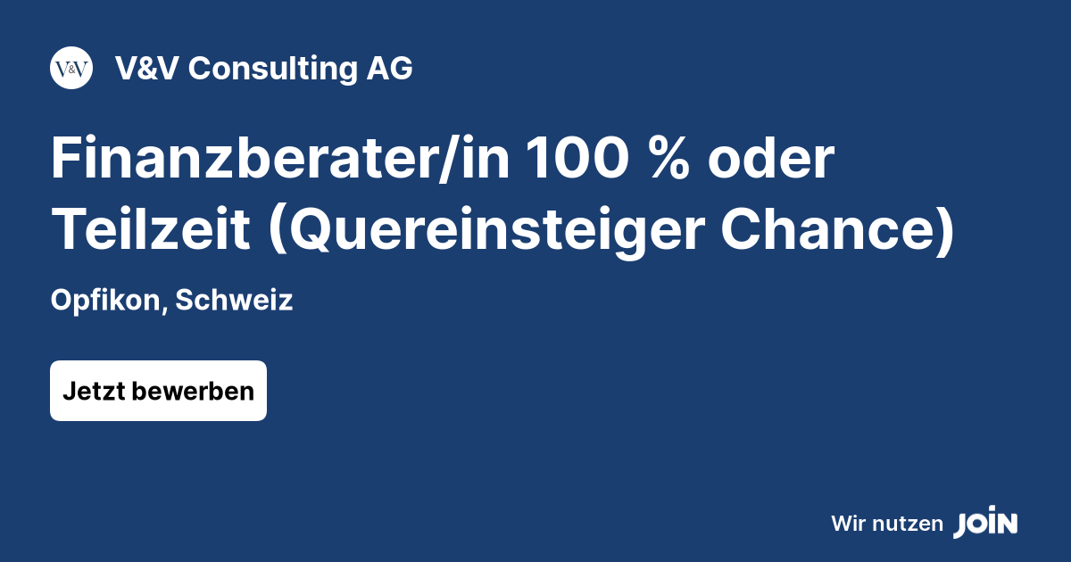 V&V Consulting (Opfikon): Finanzberater/in 100 % oder Teilzeit ...