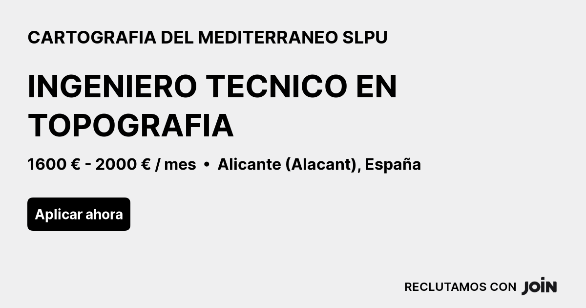 CARTOGRAFIA DEL MEDITERRANEO SLPU (Alicante (Alacant)): INGENIERO ...