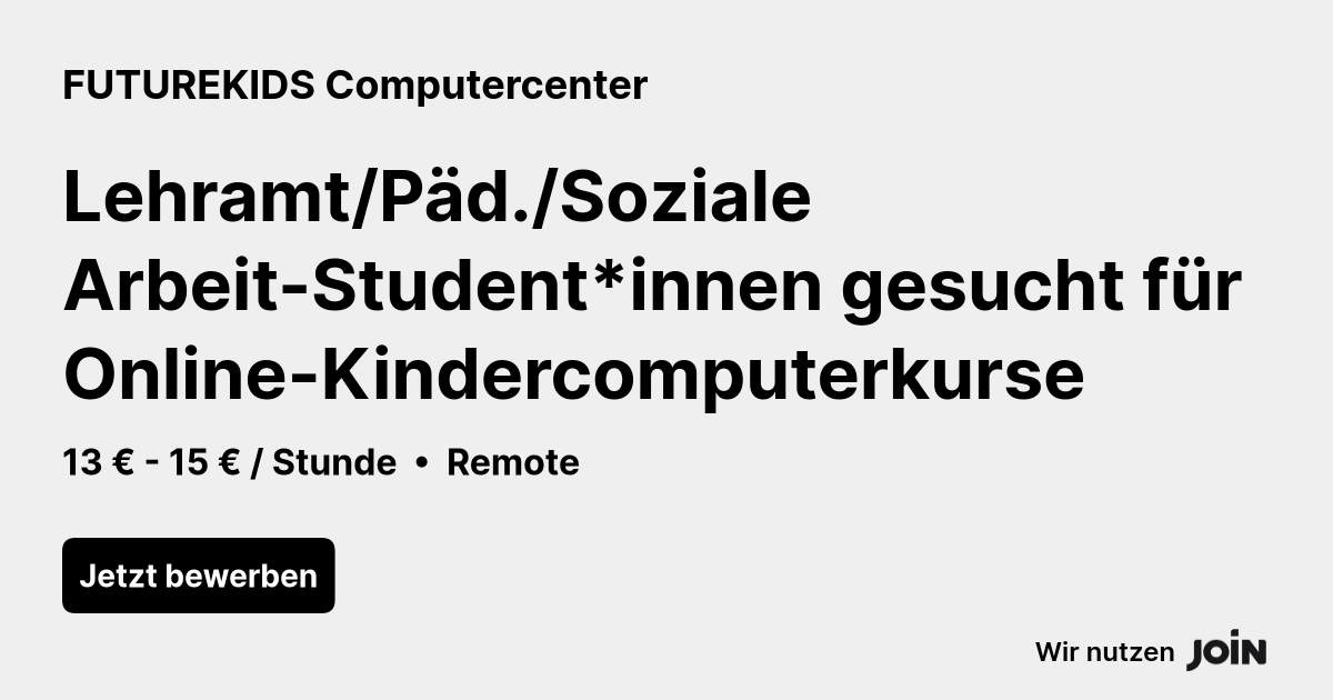 FUTUREKIDS Computercenter (Remote): Lehramt/Päd./Soziale Arbeit-Student ...